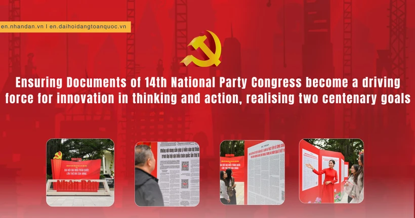 Ensuring Documents of 14th National Party Congress become a driving ...